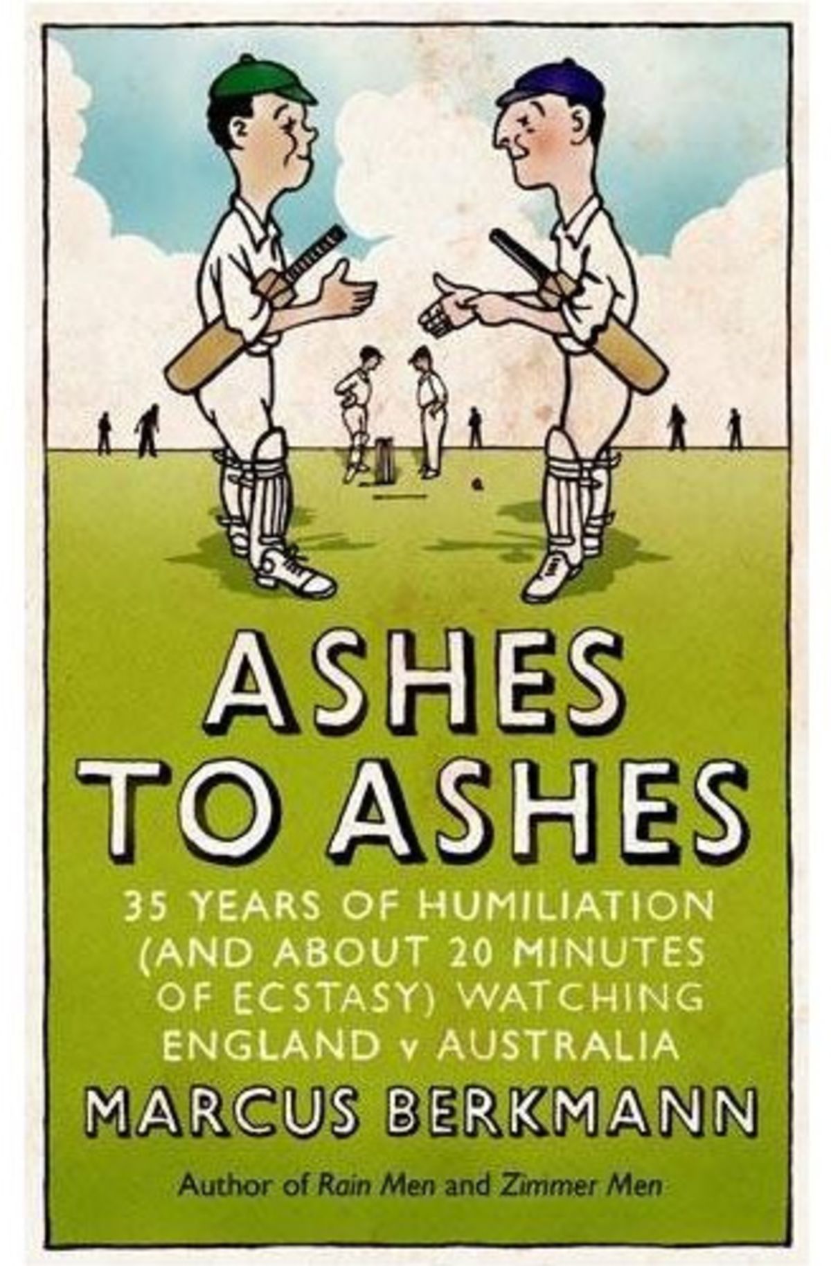 Front cover of Marcus Berkmann's Ashes to Ashes | ESPNcricinfo.com