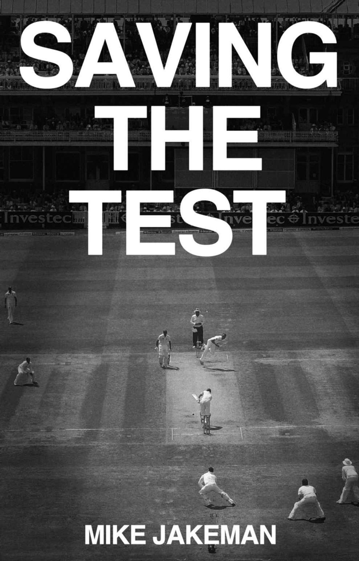 Cover image of Mike Jakeman's Saving The Test | ESPNcricinfo.com