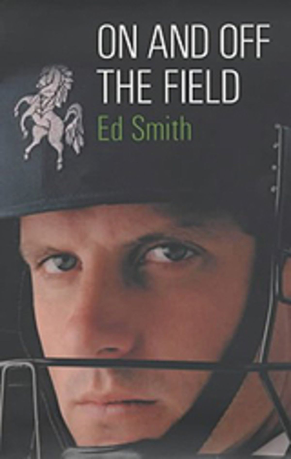 On and Off the Field, Ed Smith - book cover | ESPNcricinfo.com