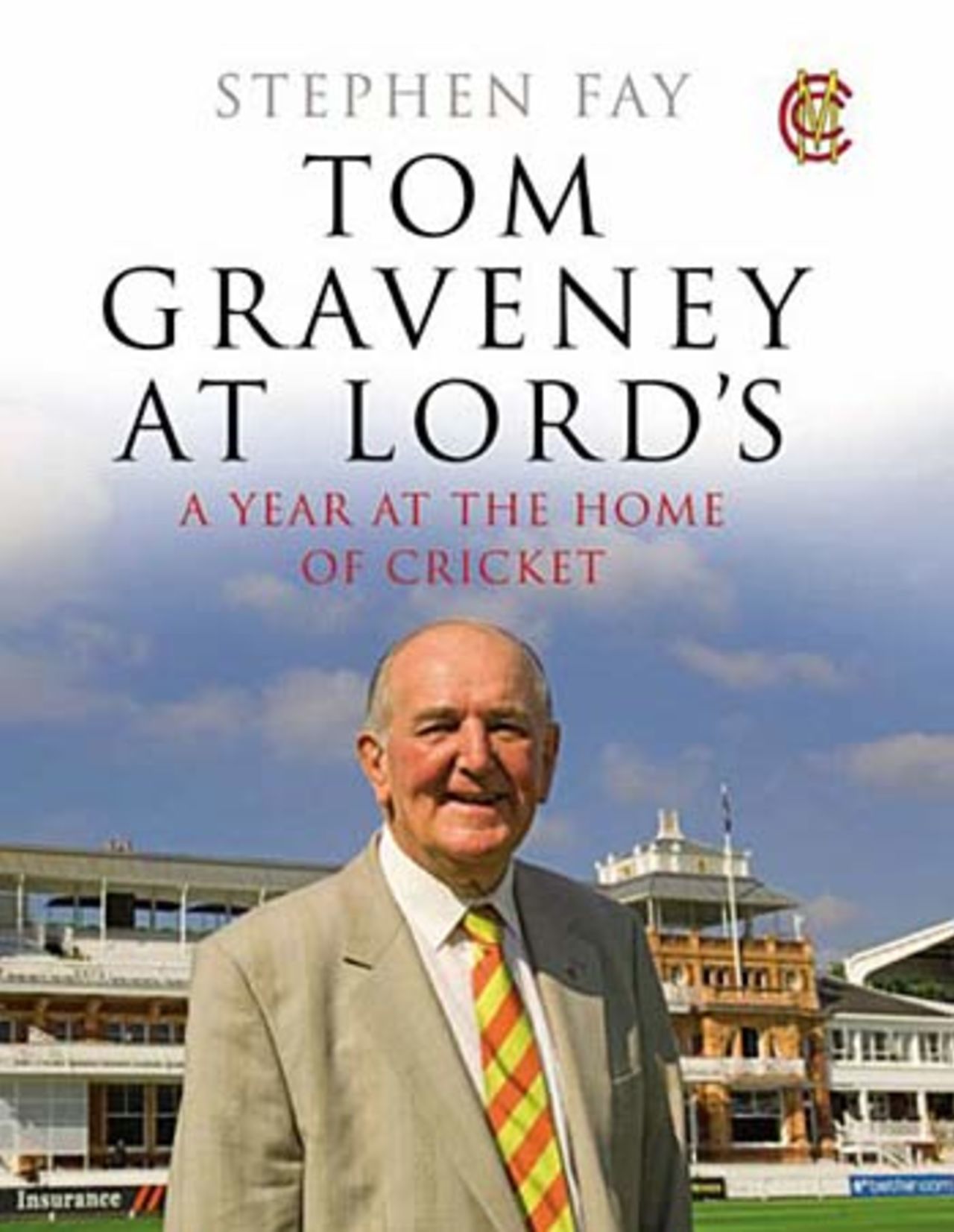 The cover of Tom Graveney At Lord's by Stephen Fay | ESPNcricinfo.com