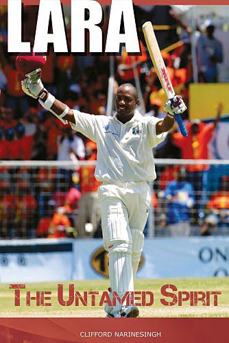 Lara: The Untamed Spirit by Clifford Narinesingh | ESPNcricinfo.com