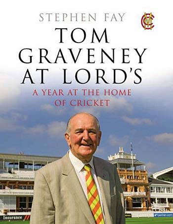 The cover of Tom Graveney At Lord's by Stephen Fay | ESPNcricinfo.com